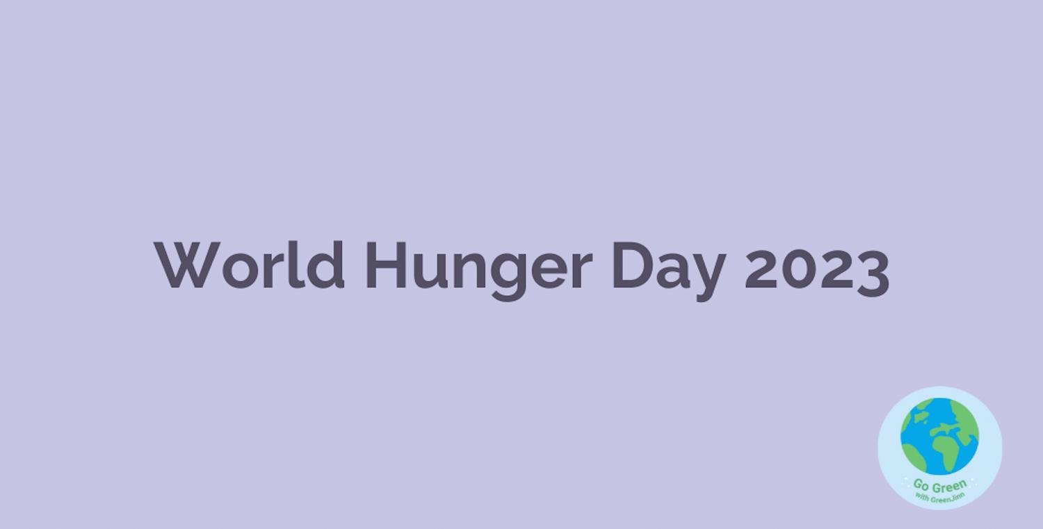 GreenJinn - World Hunger Day 2023